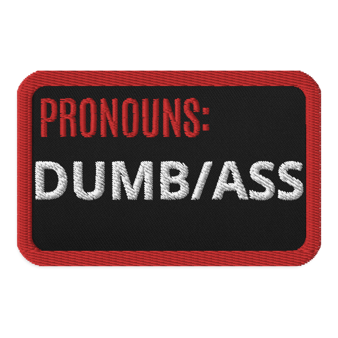 Meme Patches: Dumb/Ass Pronouns – Red Pawn Shop